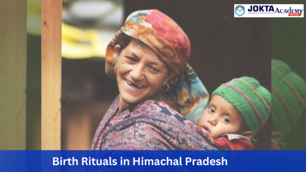Traditional Birth Rituals in Himachal Pradesh – Jokta Academy